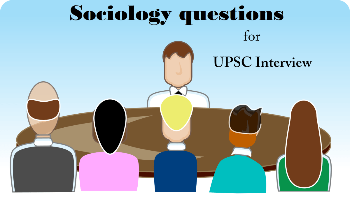 UPSC Interview: Sociology questions – Sociology for UPSC